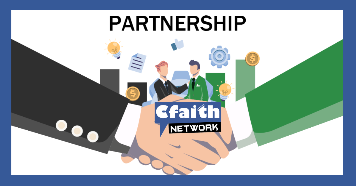Why Partner With Cfaith Network - Cfaith Global Christian Network